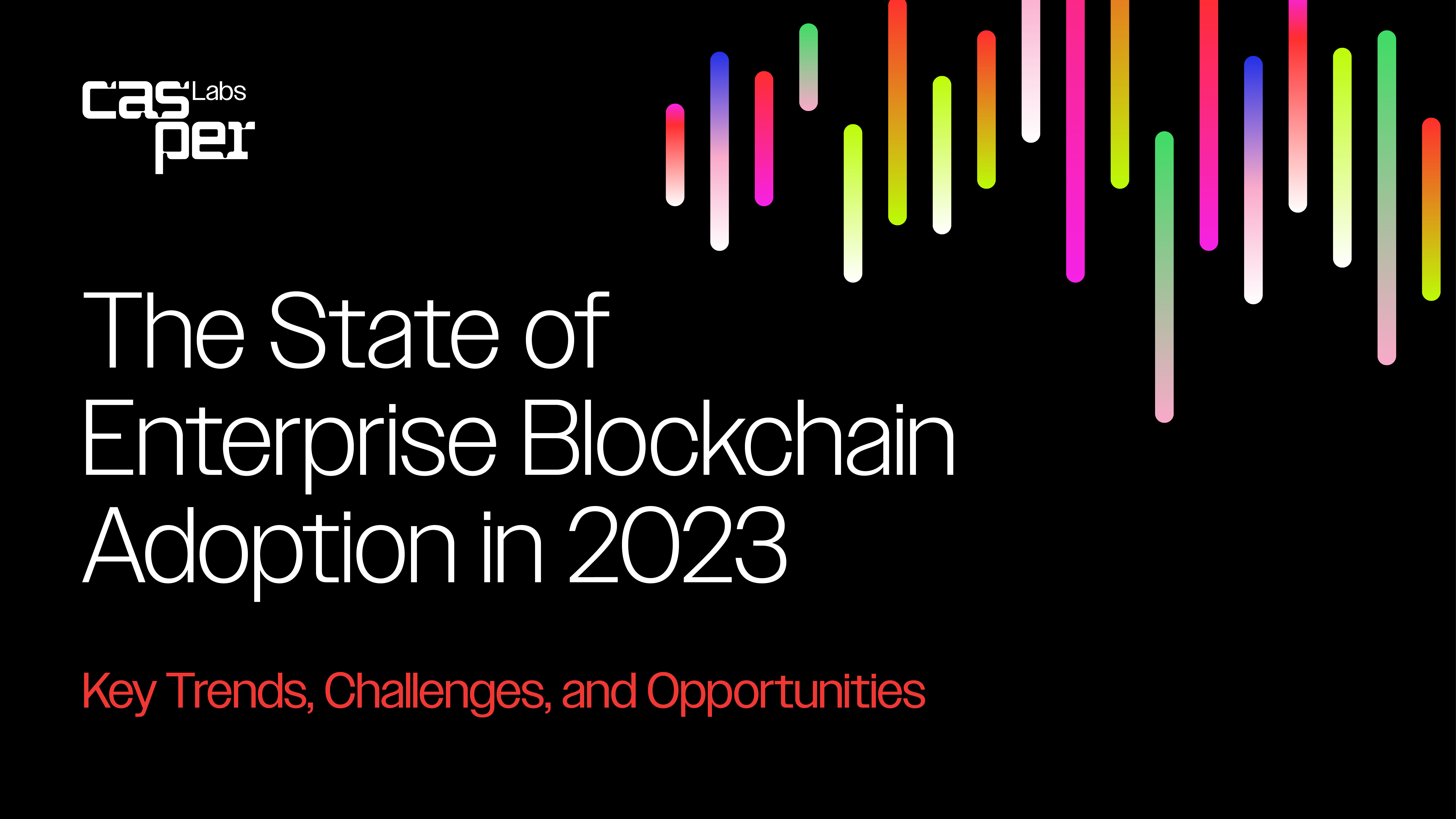 State Of Enterprise Blockchain Adoption 2023 Casper Labs
