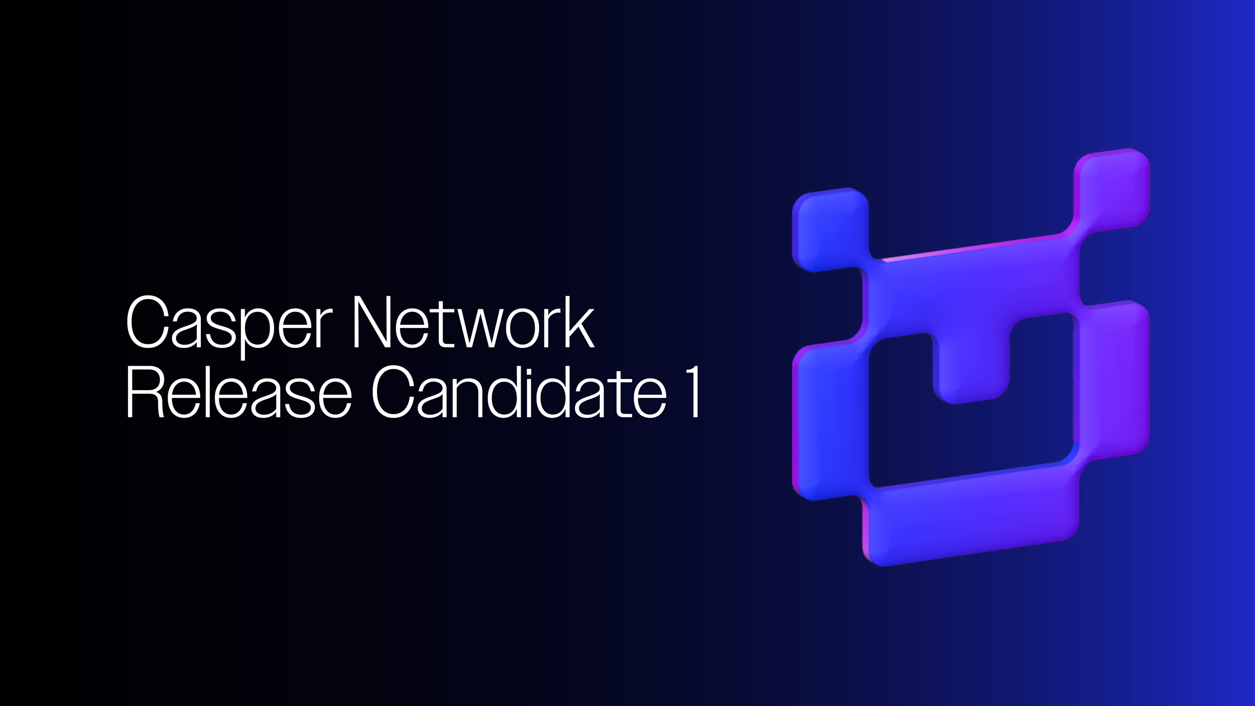 Casper Network Release Candidate 1 Casper Node Casperlabs